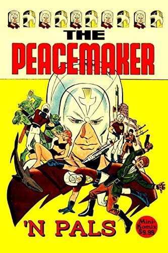 Peacemaker 'N Pals by Mini Komix | Goodreads
