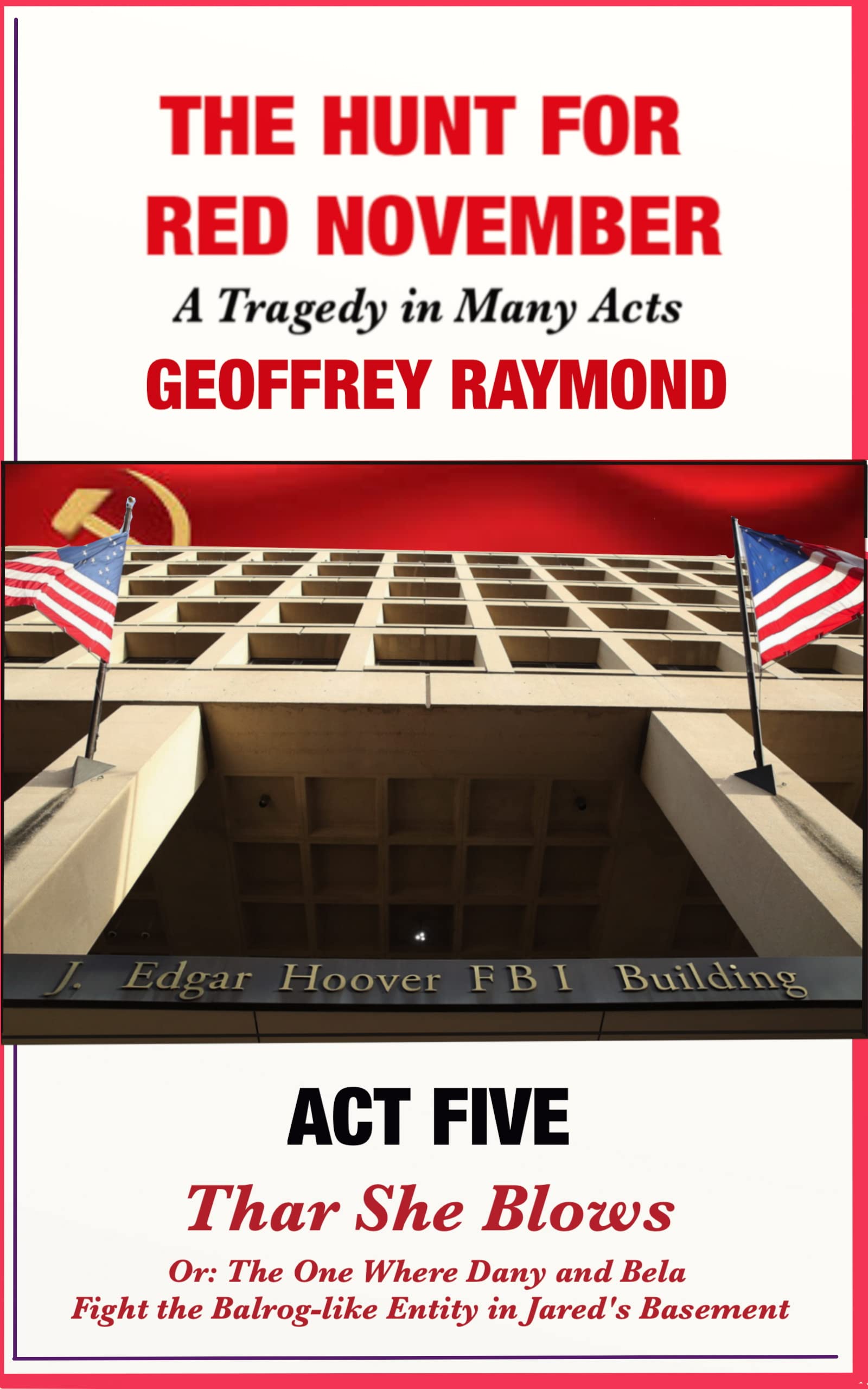 The Hunt For Red November, Act Five: The one where Dany and Bela fight ...