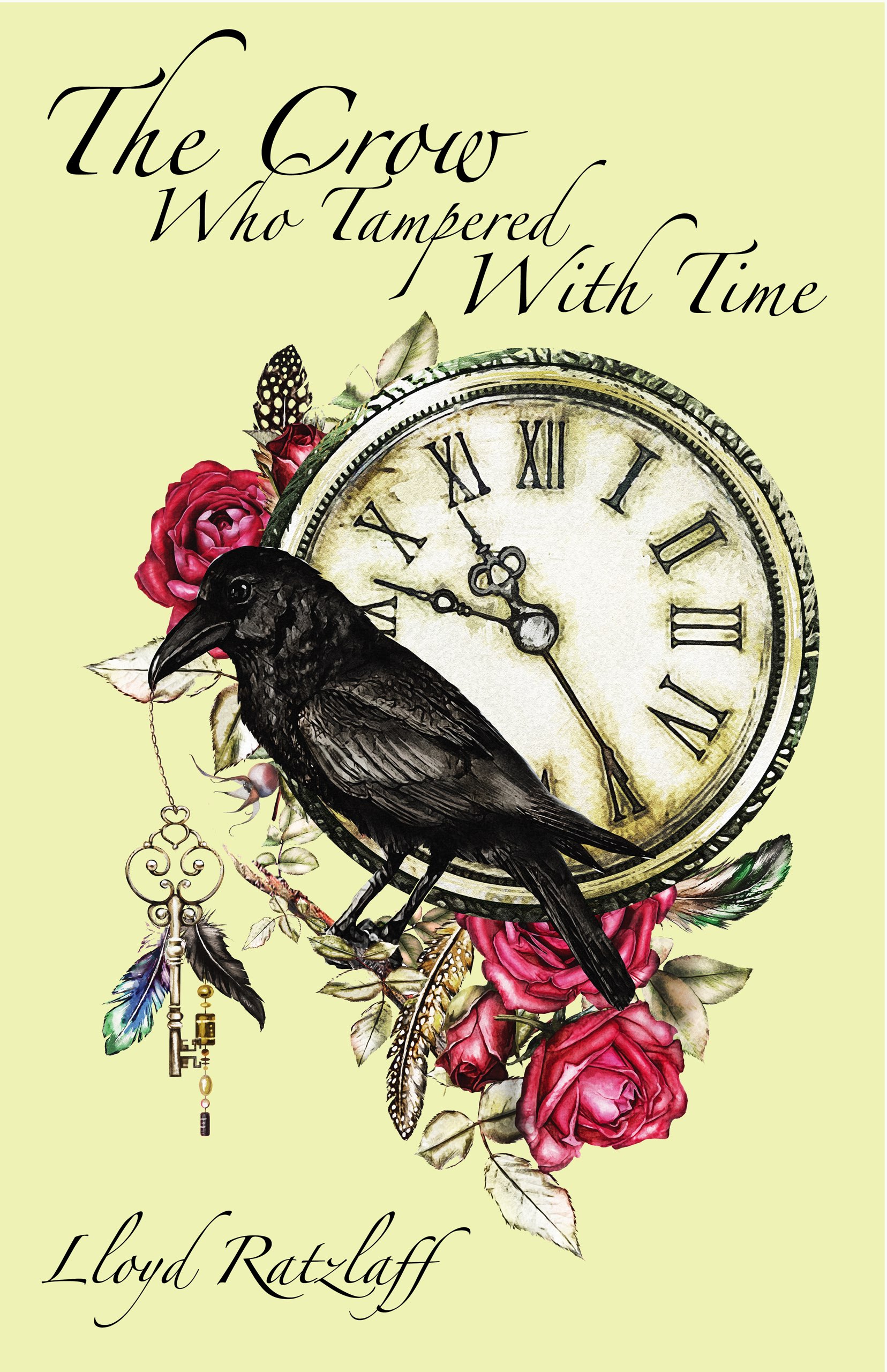 The Crow Who Tampered with Time by Lloyd Ratzlaff | Goodreads