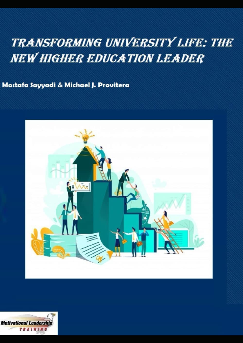 Transforming University Life: The New Higher Education Leader by ...