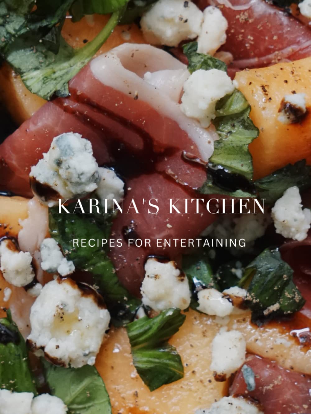 Karina's Kitchen: Recipes for Entertaining by Karina Matalon | Goodreads