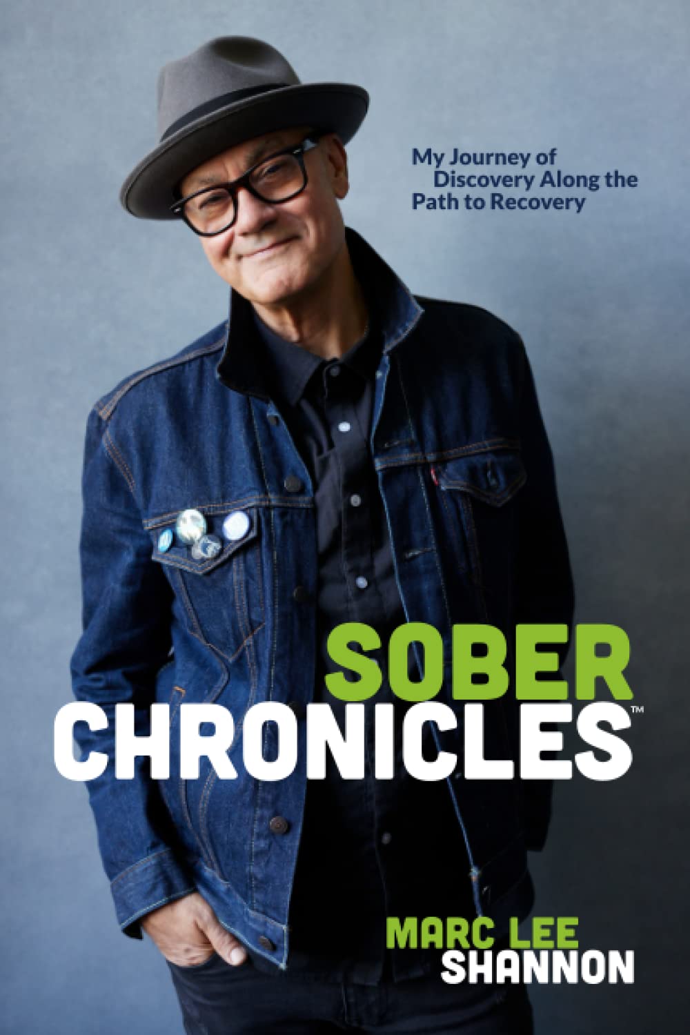 Sober Chronicles ™: My Journey of Discovery Along the Path to Recovery ...