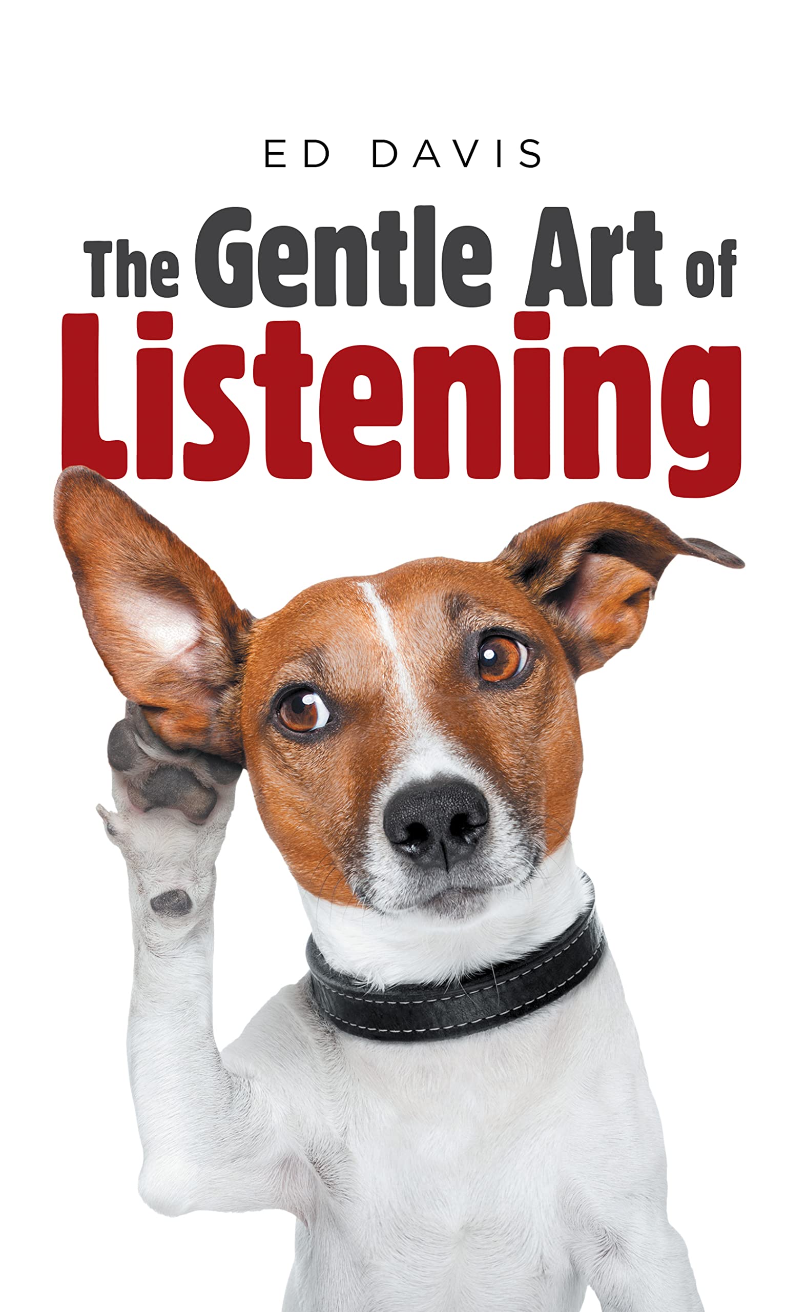 The Gentle Art of Listening by Ed Davis | Goodreads