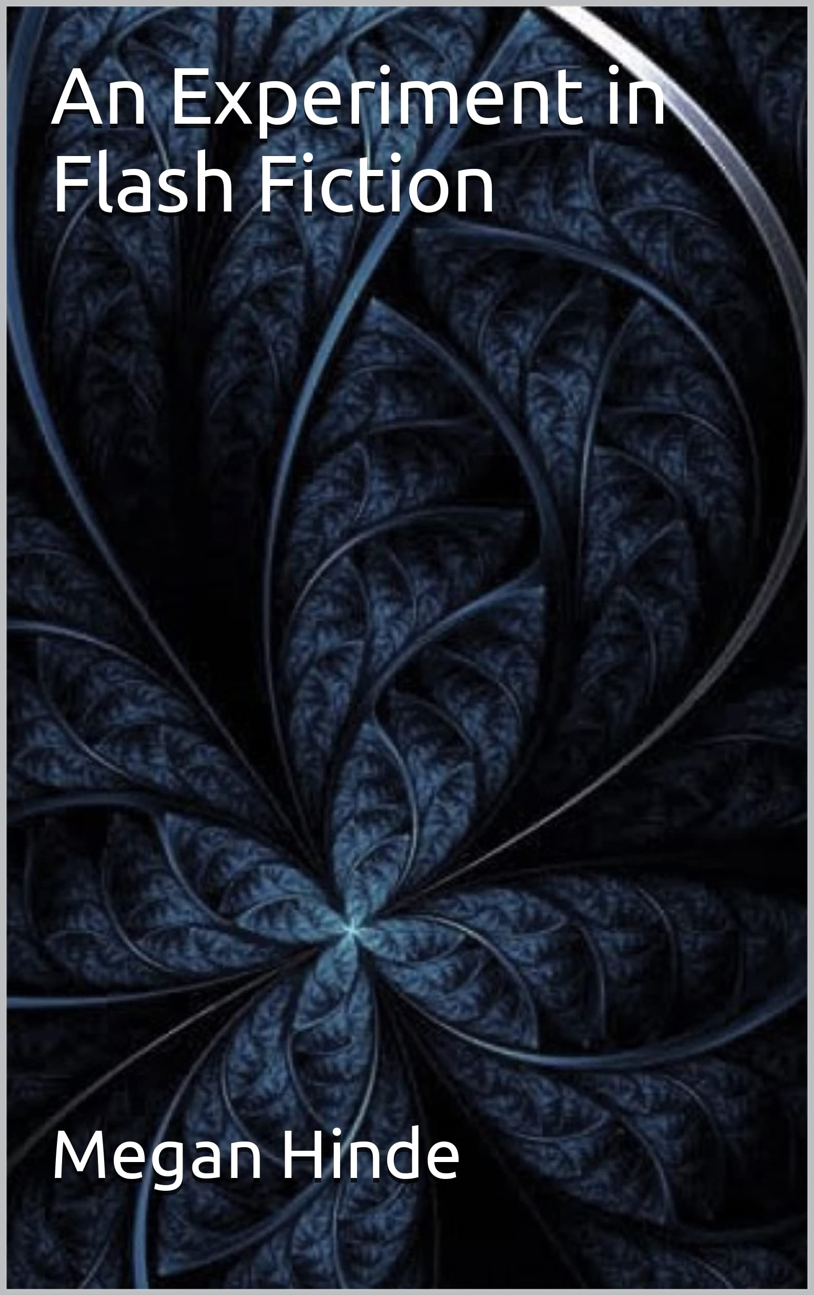 An Experiment in Flash Fiction by Megan Hinde | Goodreads