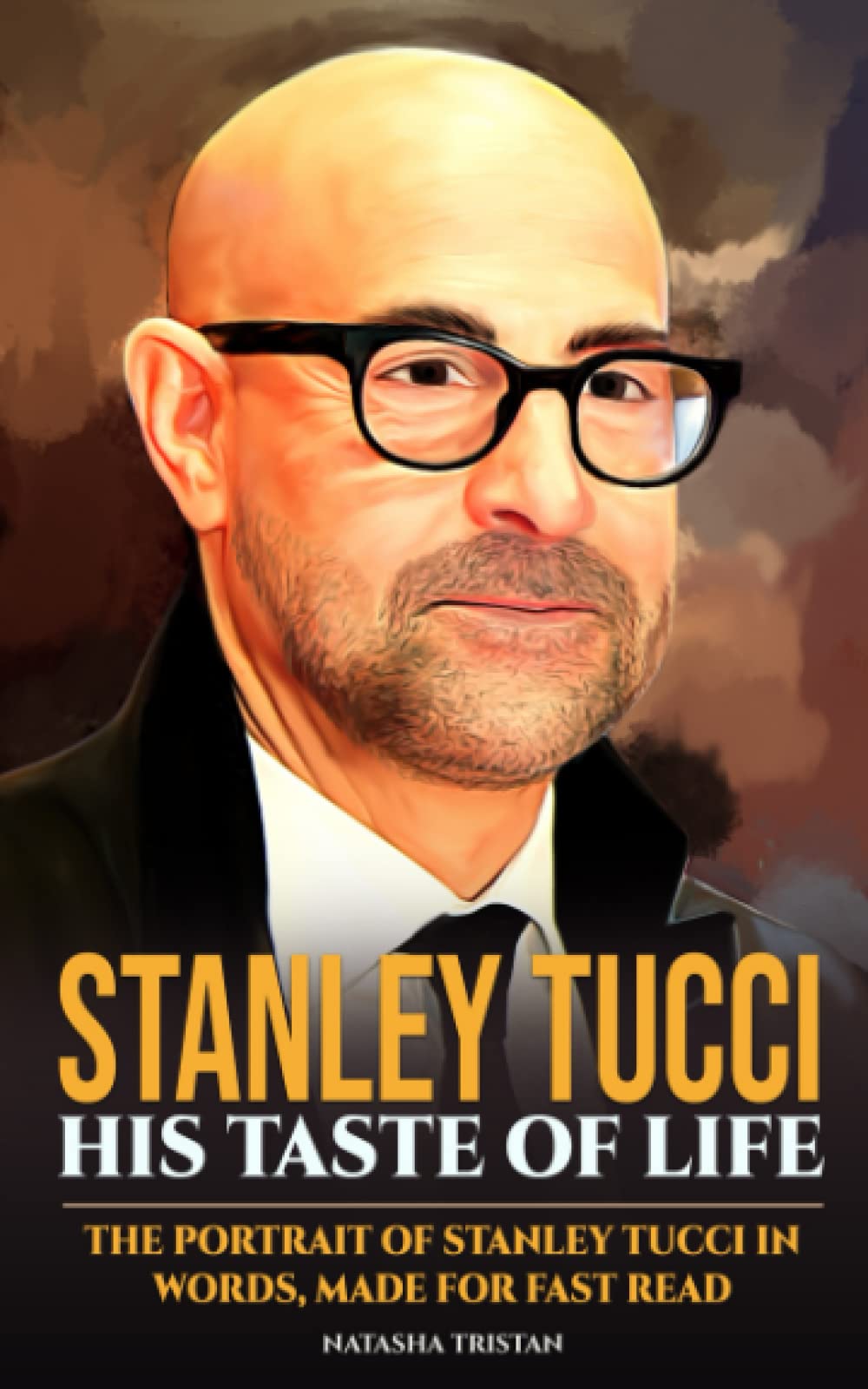 Stanley Tucci, His Taste of Life: The Portrait of Stanley Tucci in ...