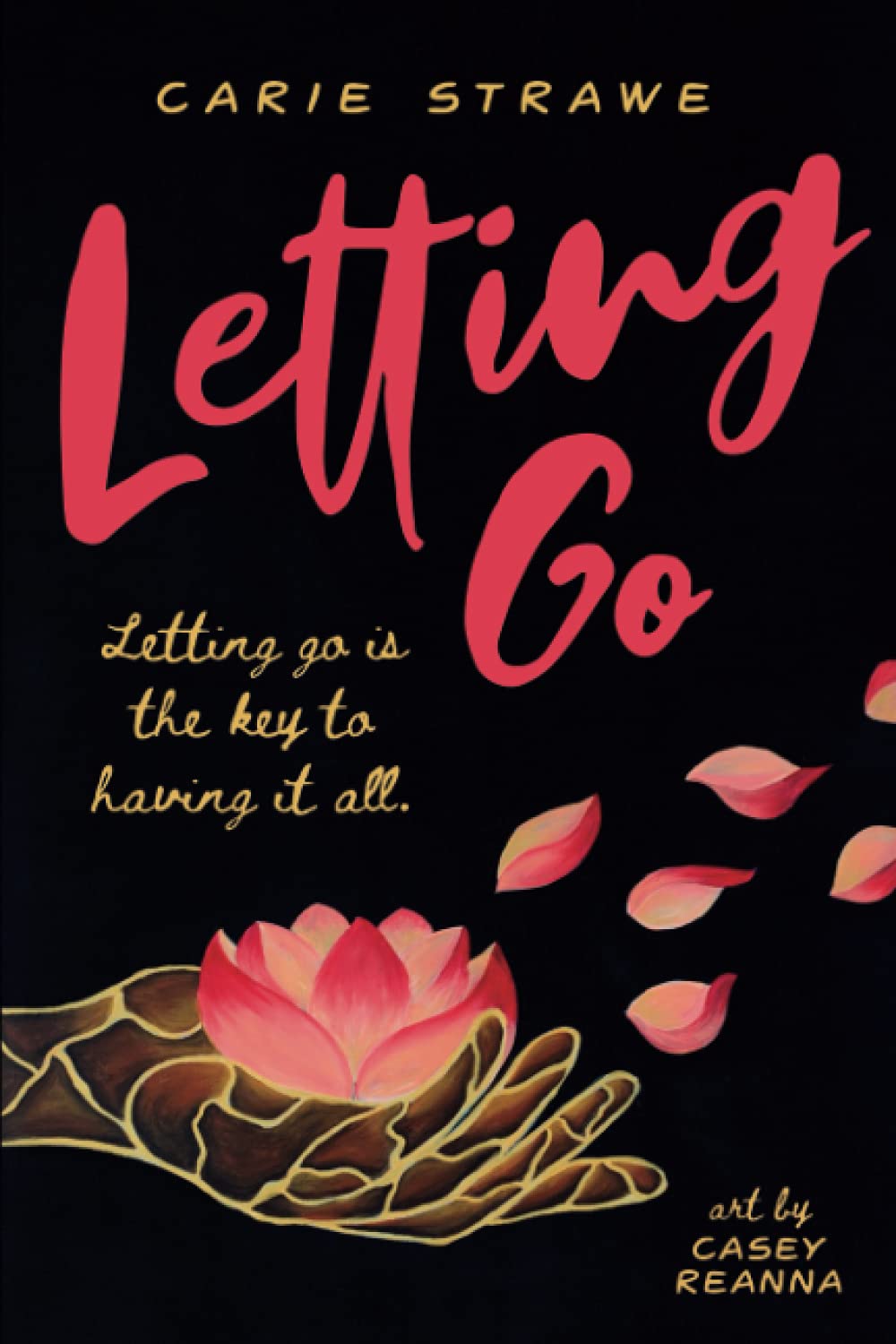 Letting Go by Carie Strawe | Goodreads