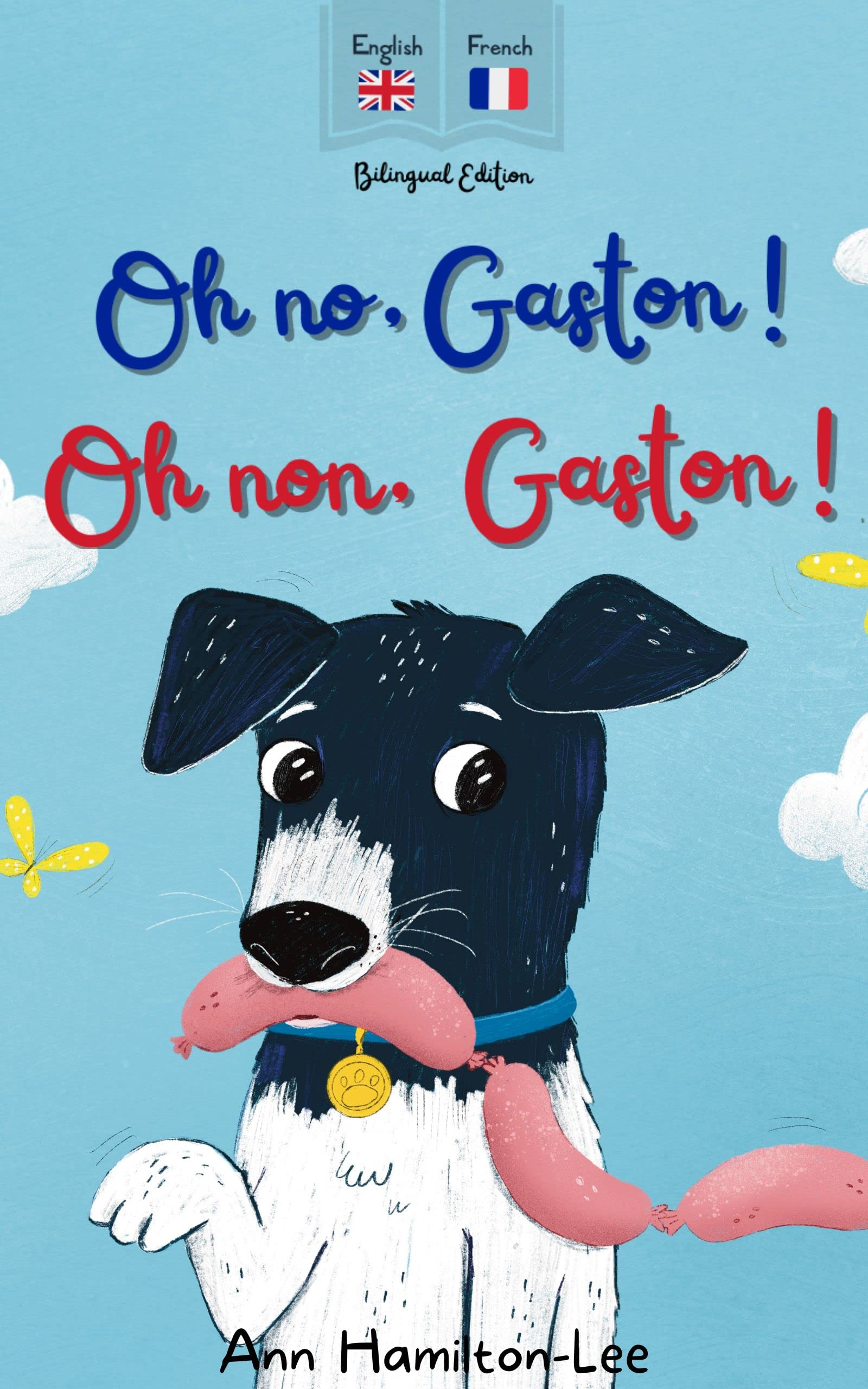 Oh No Gaston! Oh Non Gaston! : A French - English bilingual book for ...