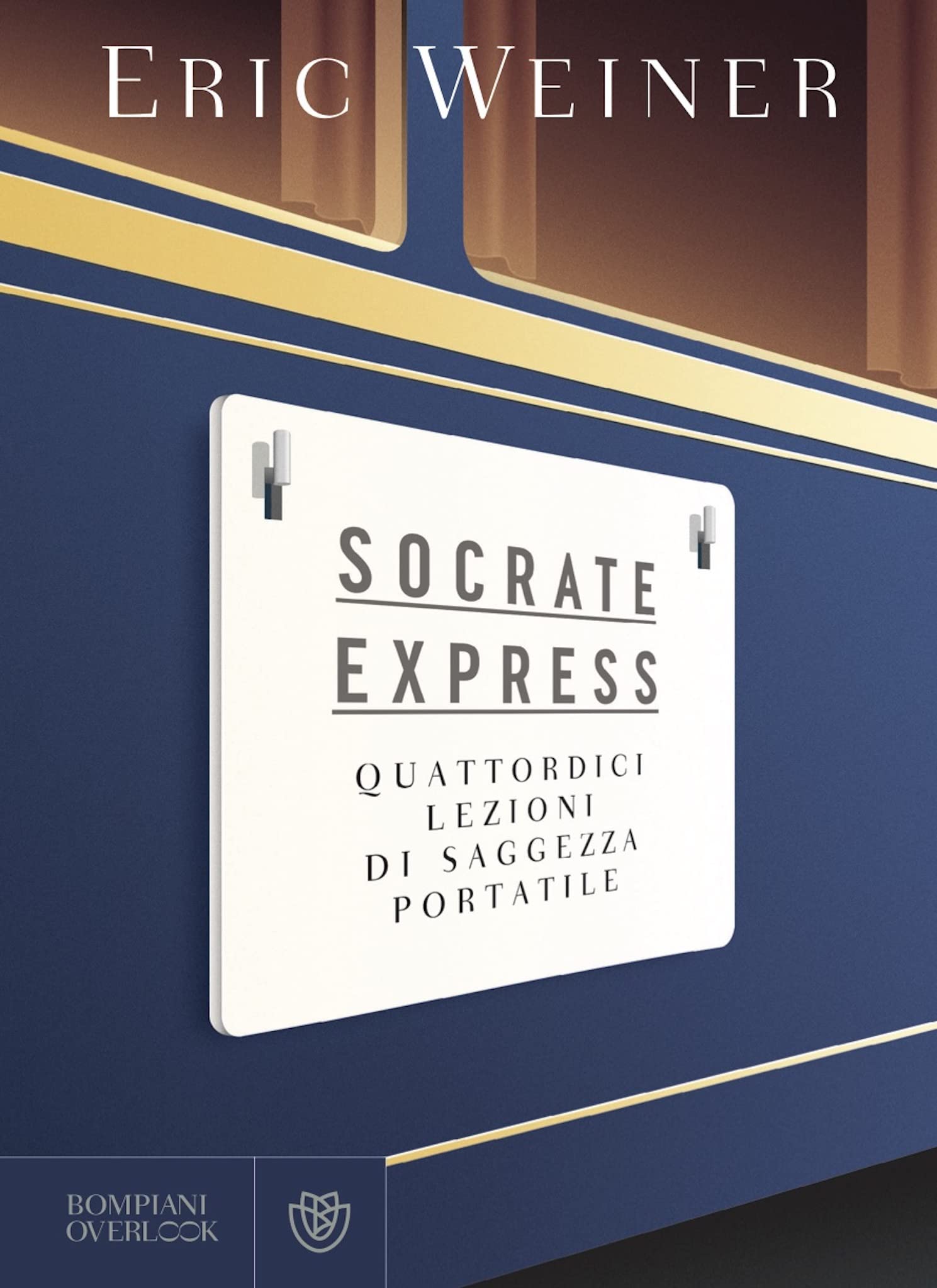 Socrate Express: Quattordici lezioni di saggezza portatile by Eric ...
