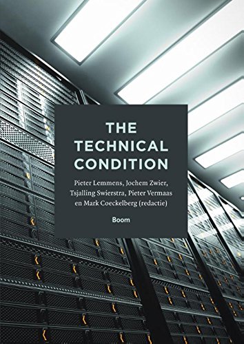 The Technical Condition: The Entanglement of Technology, Culture, and ...