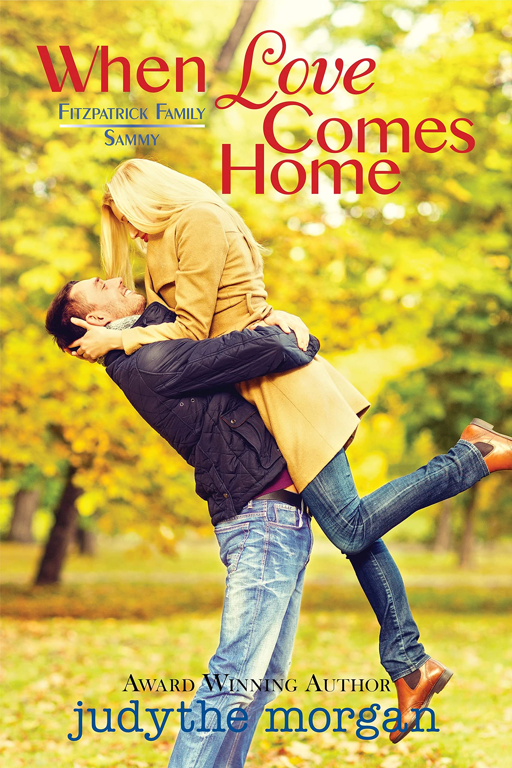 When Love Comes Home: Fitzpatrick Family by Judythe Morgan | Goodreads
