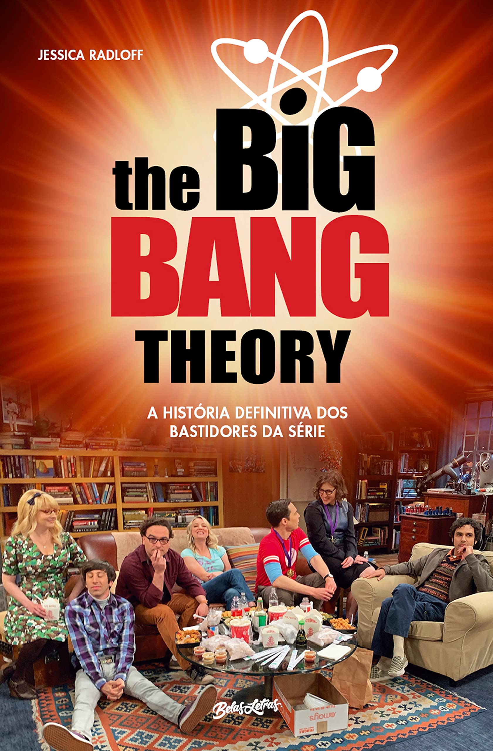 The Big Bang Theory A Hist ria Definitiva Dos Bastidores Da S rie By