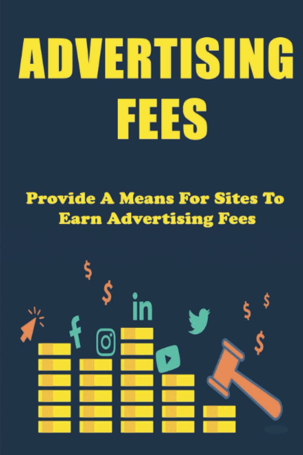Advertising Fees: Provide A Means For Sites To Earn Advertising Fees by ...