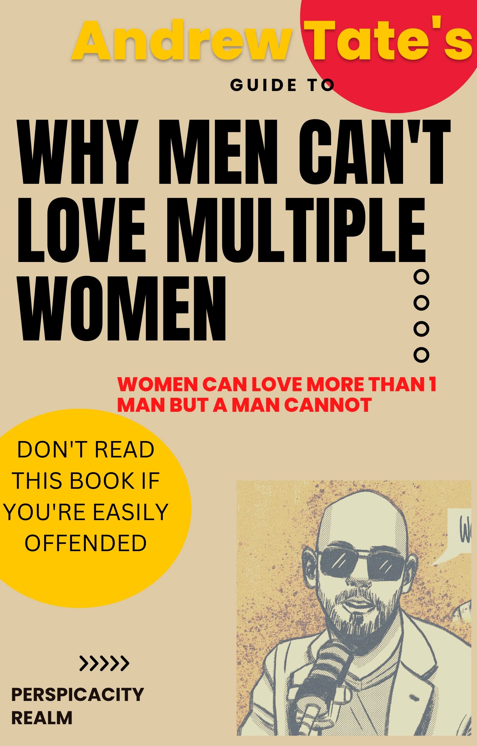 Andew Tate's Guide to Why Men Cannot Love Multiple Women: An Indepth ...