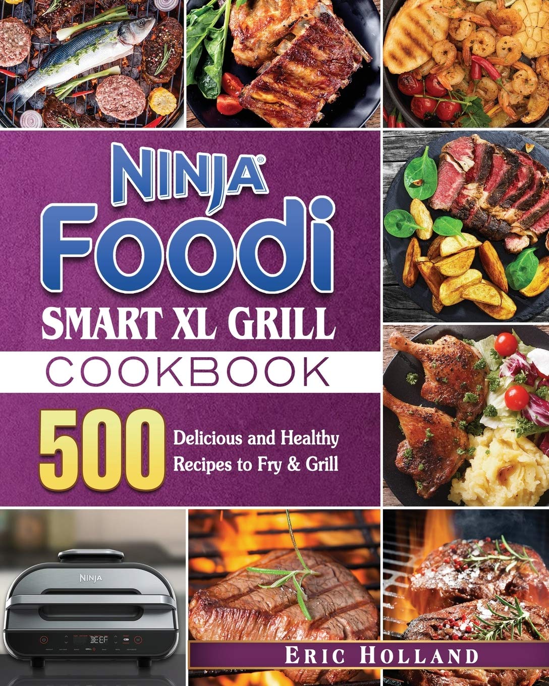 Ninja Foodi Smart XL Grill Cookbook by Katherine Gust | Goodreads