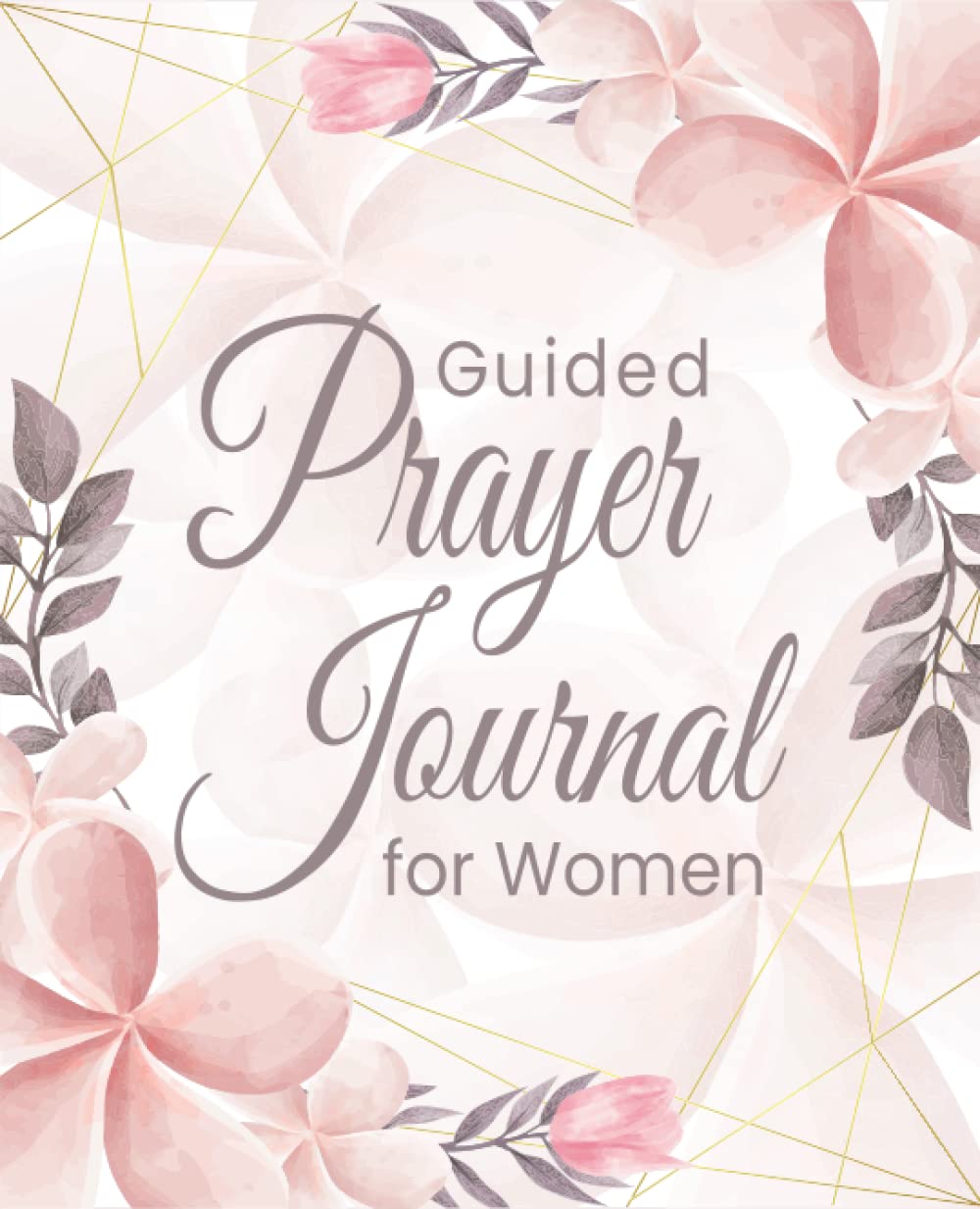 Guided Prayer Journal for Women: 100 Days Devotional Journal for Women ...