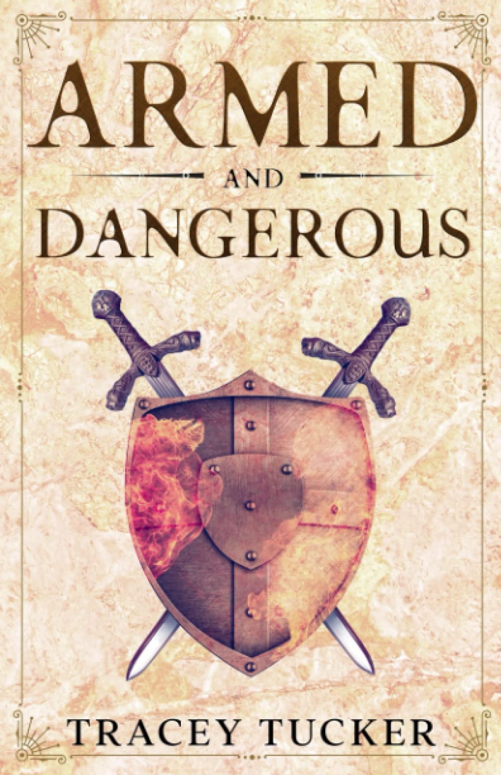 Armed And Dangerous by Tracey Tucker | Goodreads