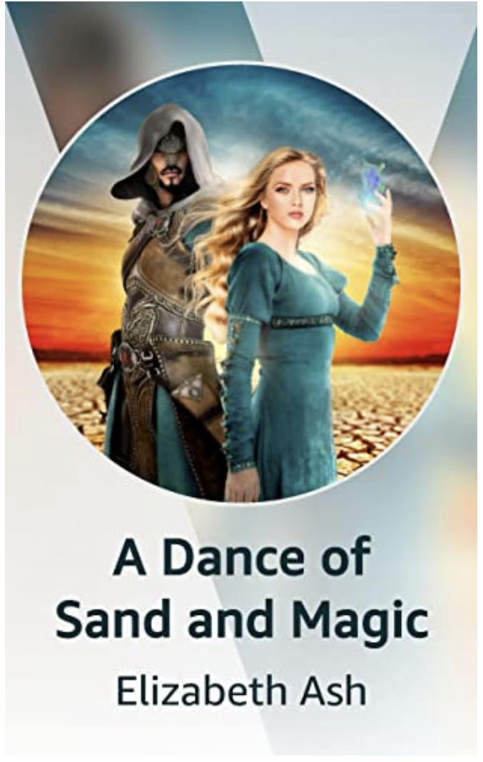 A Dance of Sand and Magic by Elizabeth Ash | Goodreads
