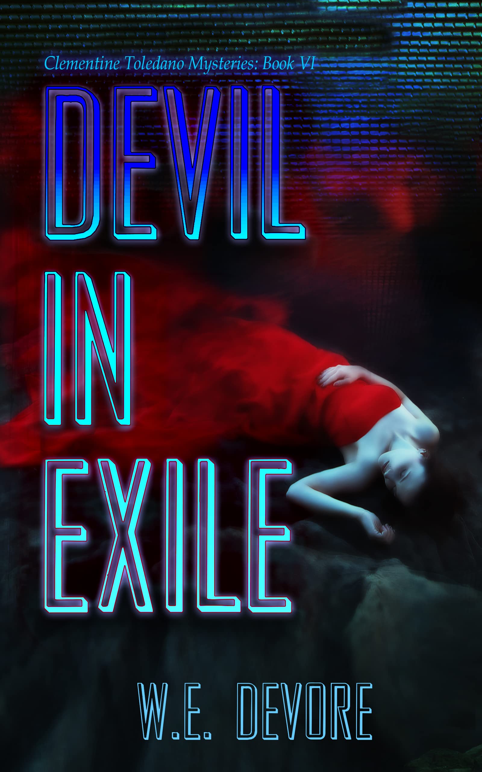 Devil in Exile (Clementine Toledano Mysteries Book 6) by W.E. DeVore | Goodreads
