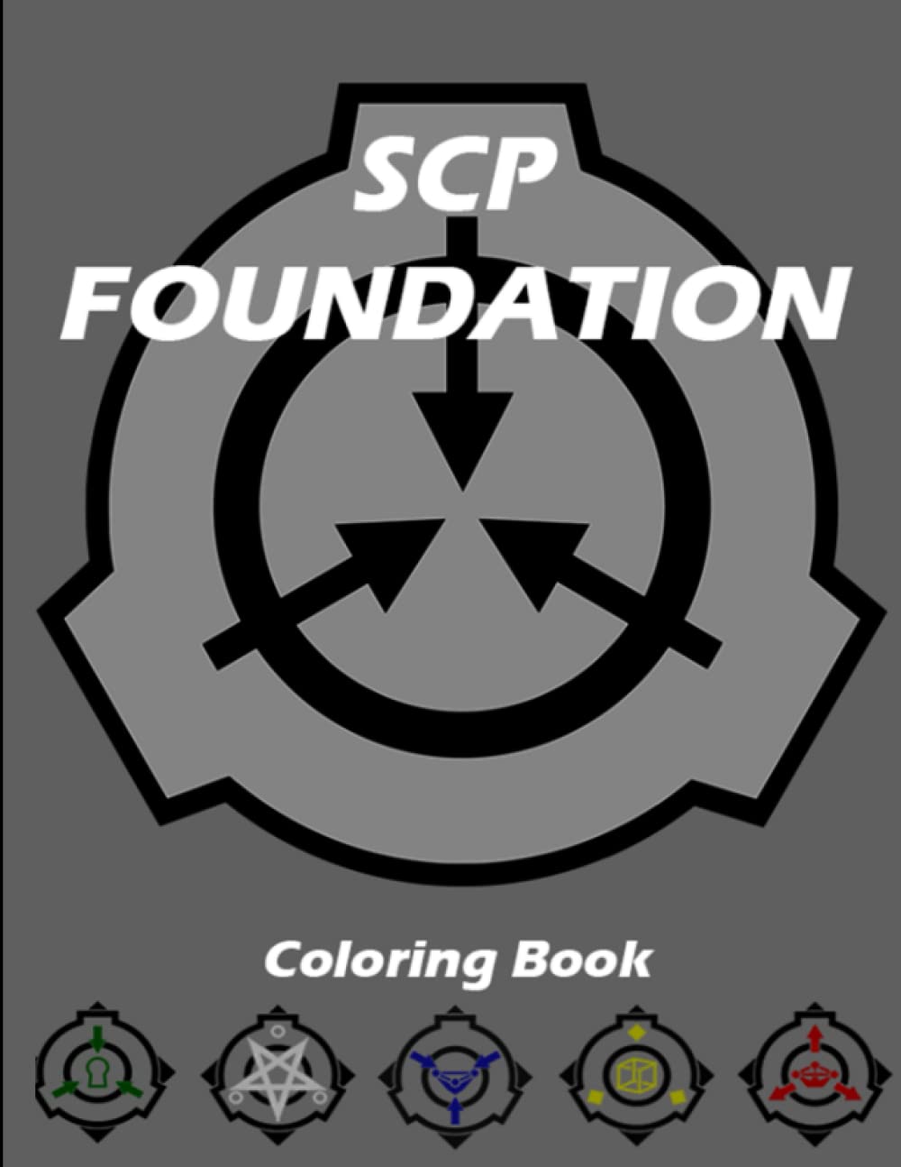 SCP FOUNDATION COLORING BOOK: Funny Coloring Book For ALL (Adults, Kids ...