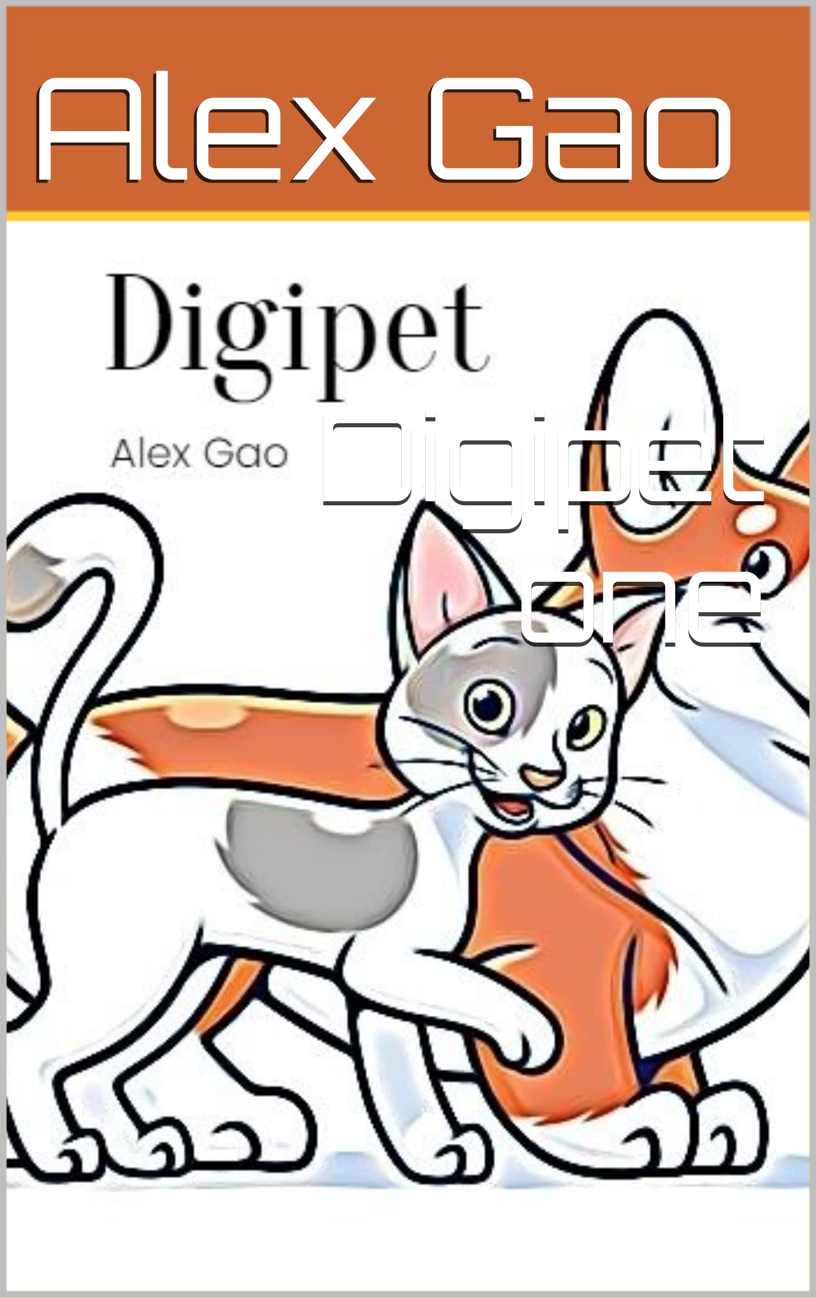 Digipet one by Alex Gao | Goodreads