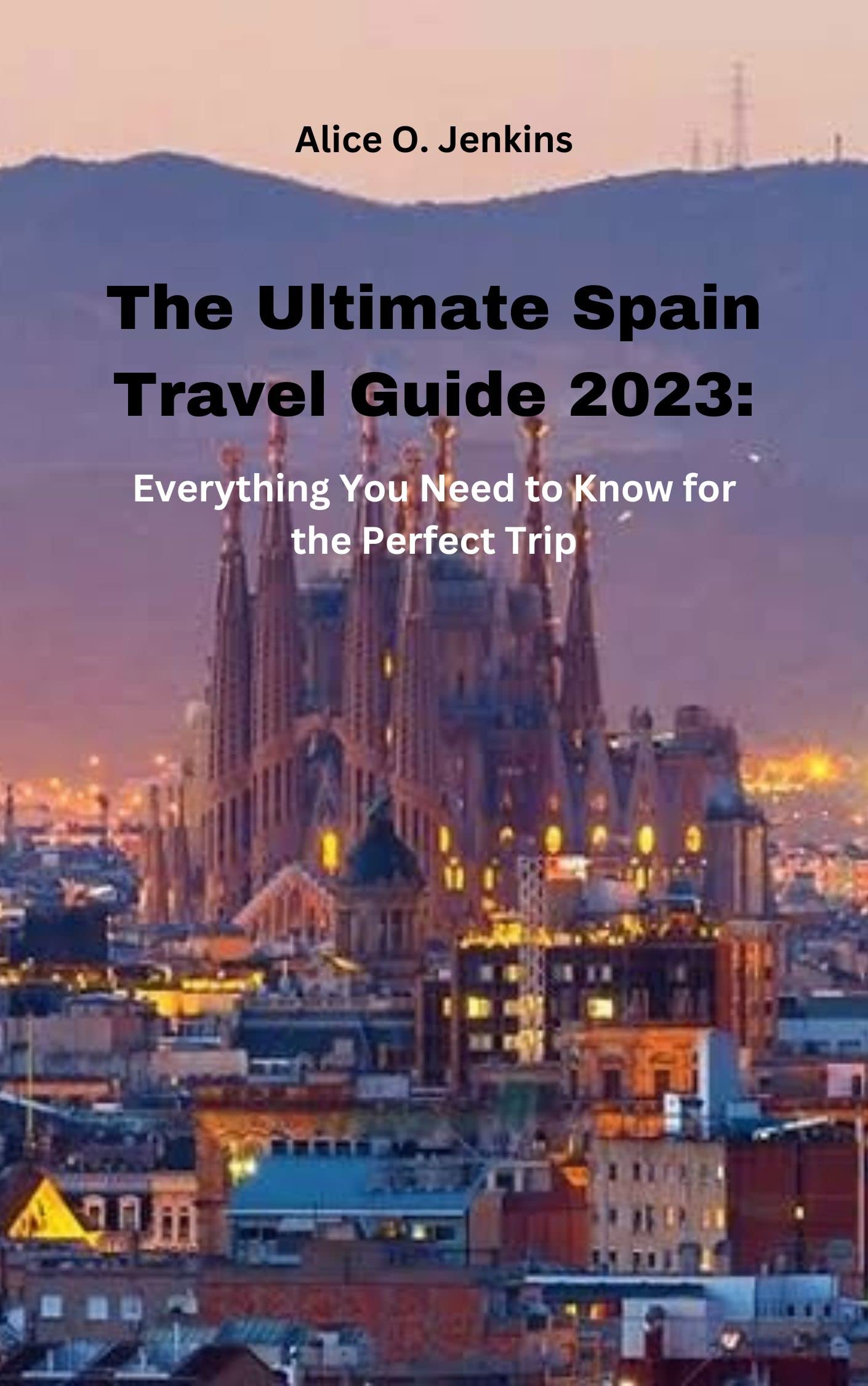 The Ultimate Spain Travel Guide 2023:: Everything you need to know for ...