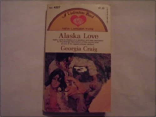 Alaska Love by Georgia Craig | Goodreads