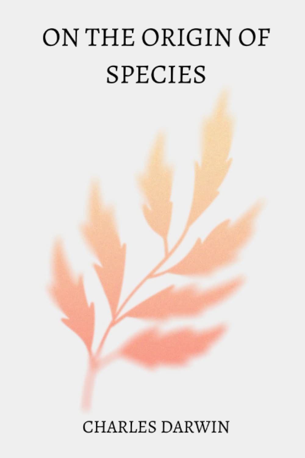 On the Origin of Species by charles darwin by Charles Darwin | Goodreads