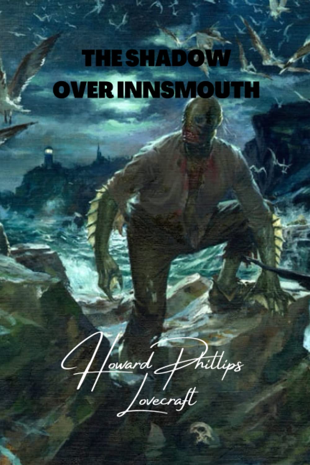 The Shadow Over Innsmouth by Howard Phillips Lovecraft | Goodreads