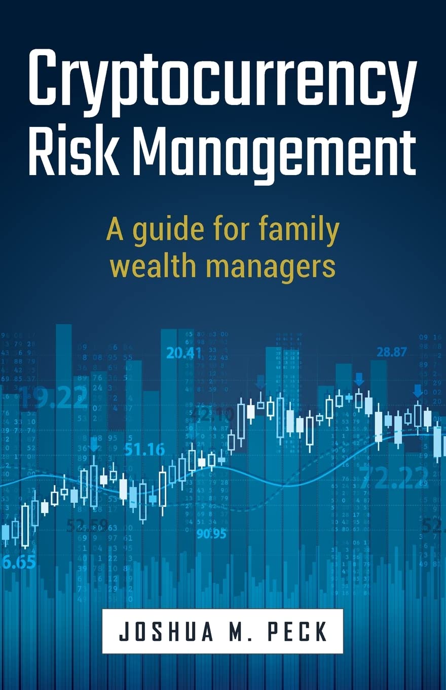 Cryptocurrency Risk Management: A guide for family wealth managers by ...
