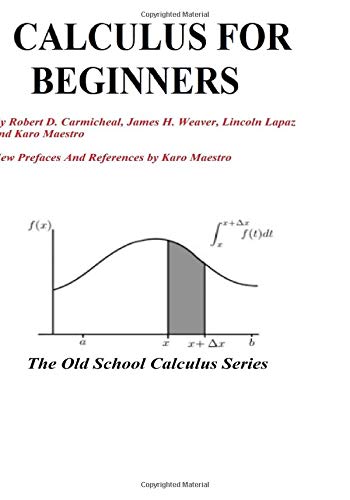 Calculus For Beginners (Old School Calculus) by Robert Carmicheal ...