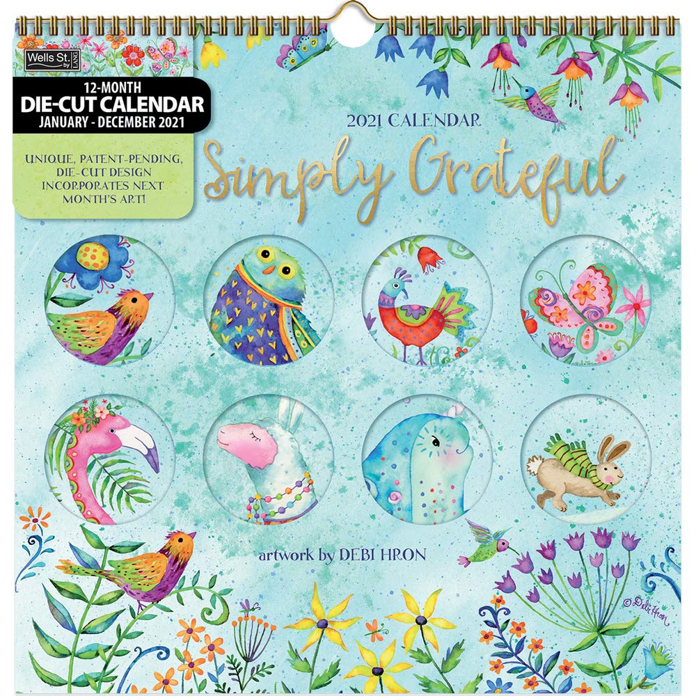 Simply Grateful 2021 12x12 Diecut Spiral Calendar by Debi Hron | Goodreads