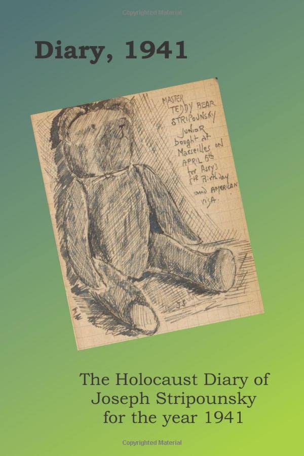 Diary, 1941: The Holocaust Diary of Joseph Stripounsky for the year ...