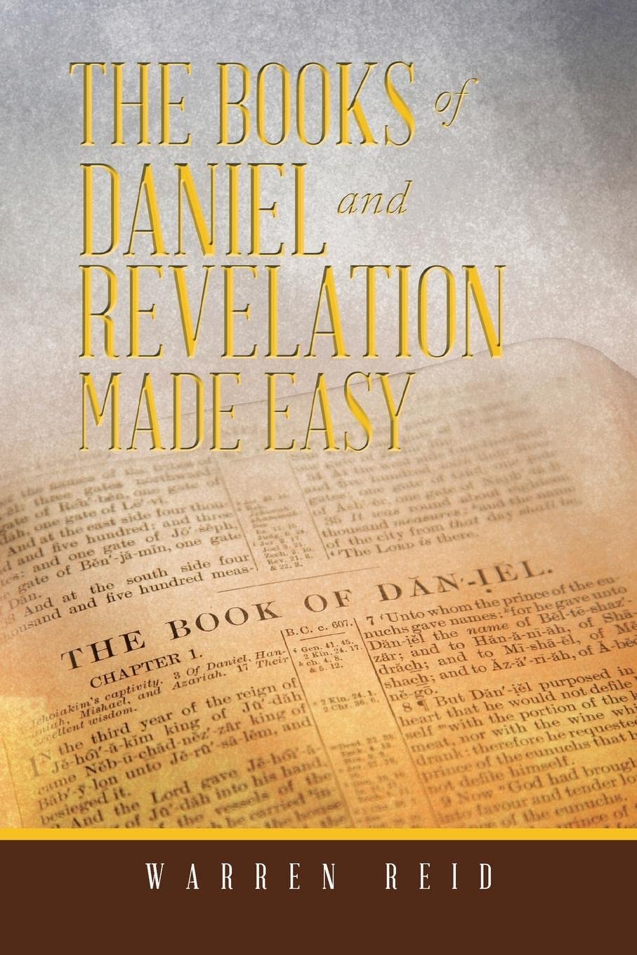 The Books of Daniel and Revelation Made Easy by Warren Reid | Goodreads