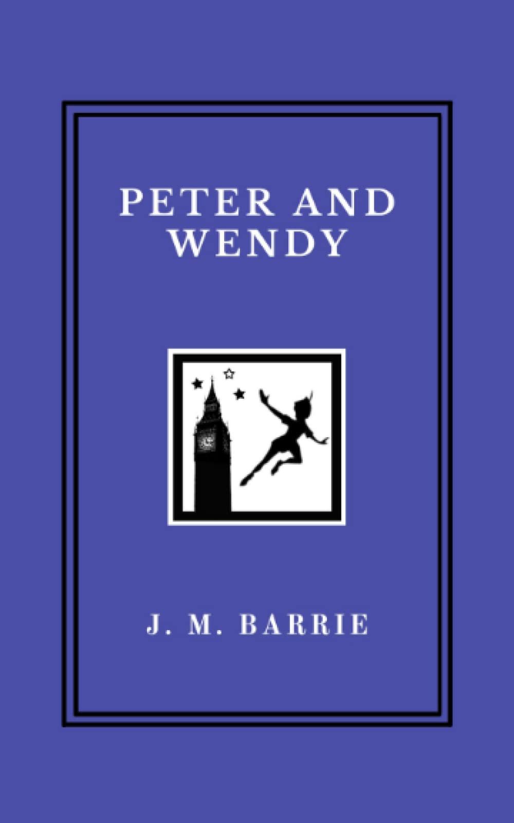 Peter and Wendy: The Original 1911 Peter Pan Novel by J.M. Barrie ...