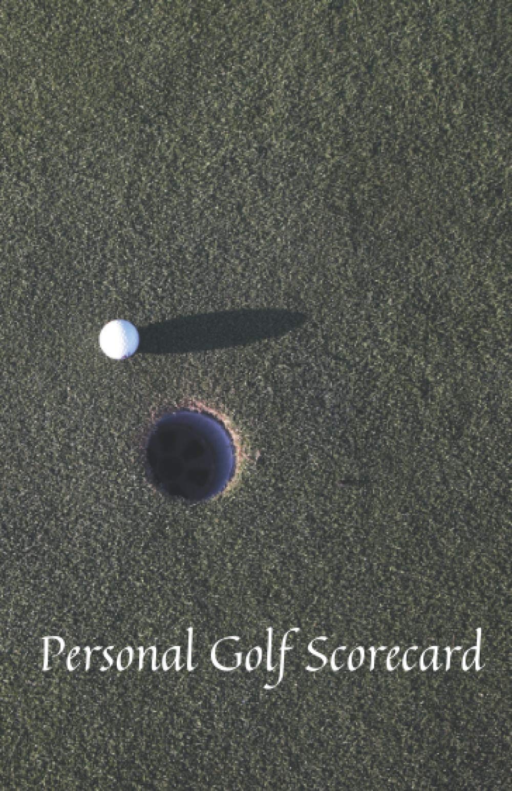 Personal Golf Scorecard: Simple & Convenient Journal to Record Your ...