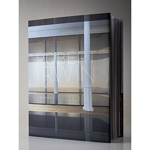 Robert Irwin: Projects & Exhibitions [SIGNED] by Philipp and Robert ...