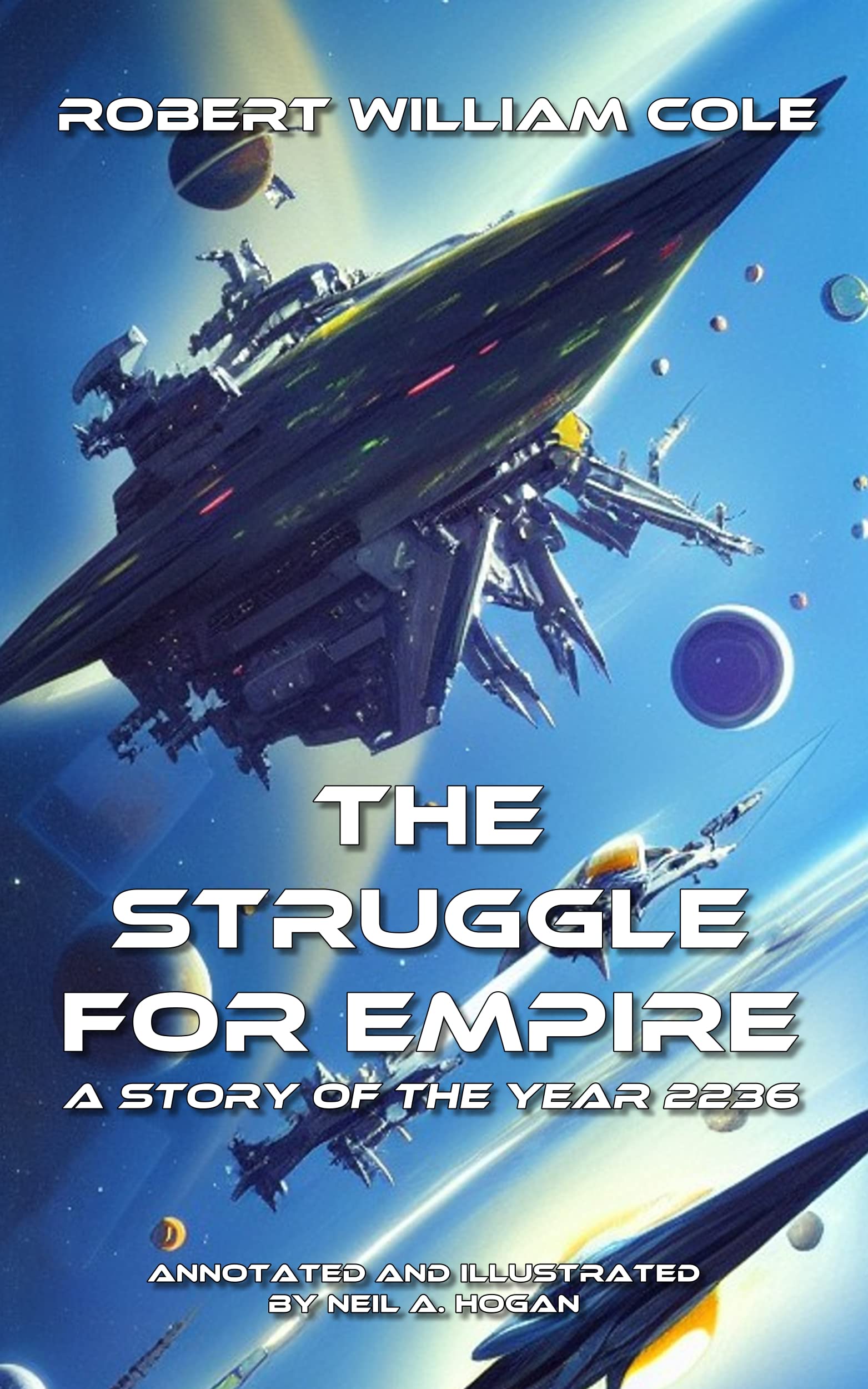 The Struggle for Empire: A Story of the Year 2236. Annotated and ...