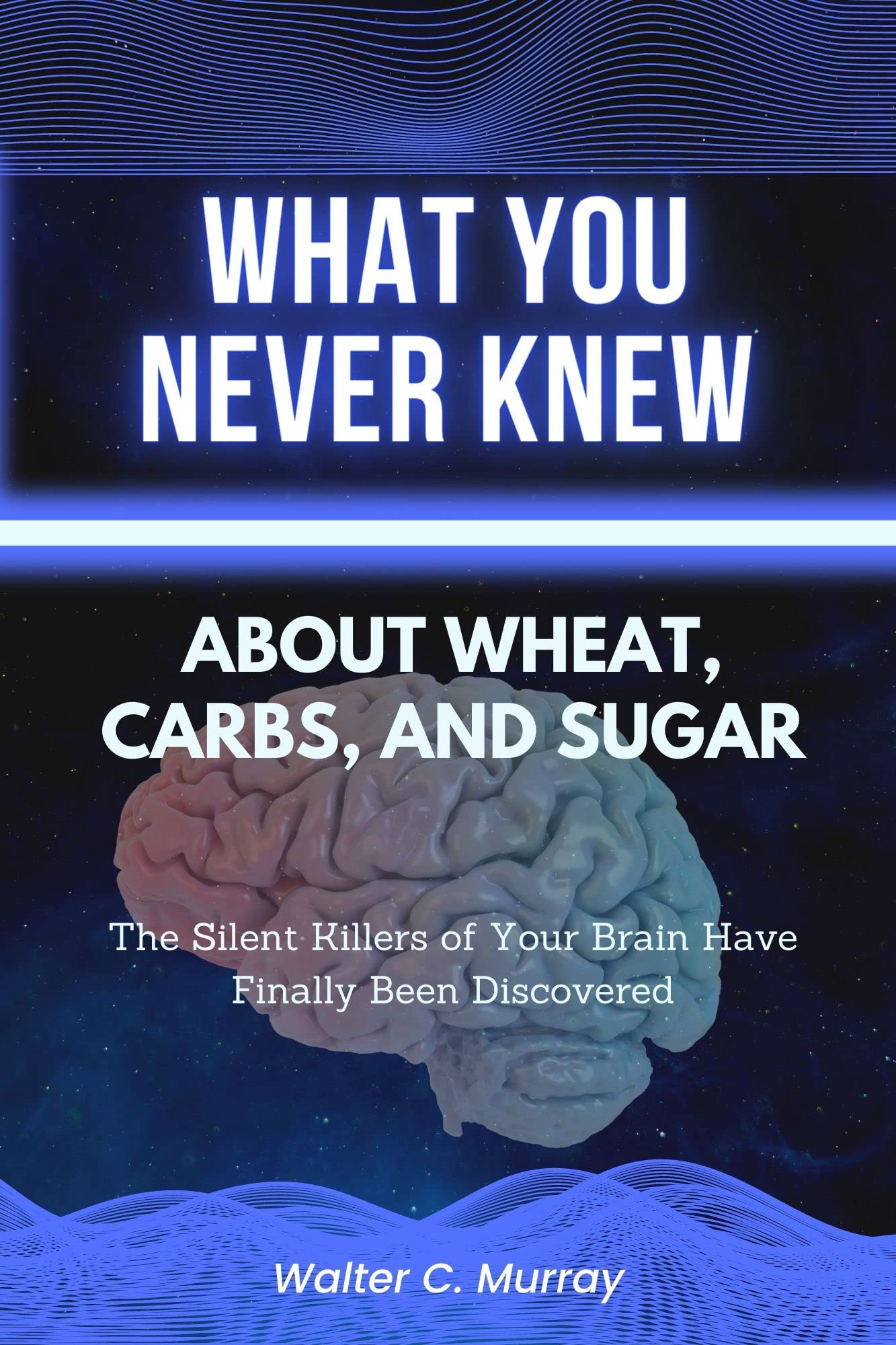What You Never Knew About Wheat Carbs And Sugar The Silent Killers what-you-never-knew-about-wheat-carbs-and-sugar-the-silent-killers