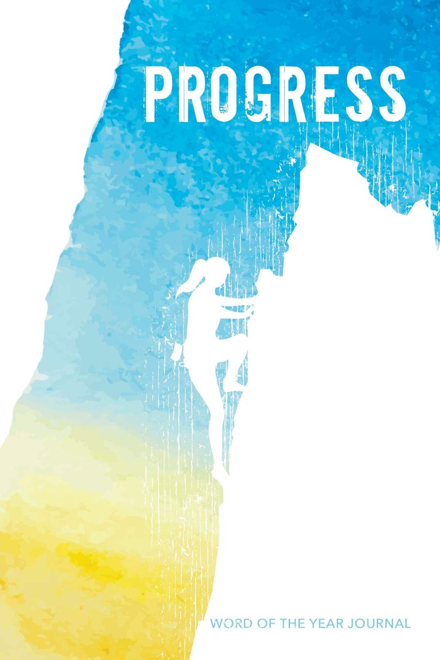 PROGRESS: Word of the Year Journal: 200+ Pages including: Opening ...