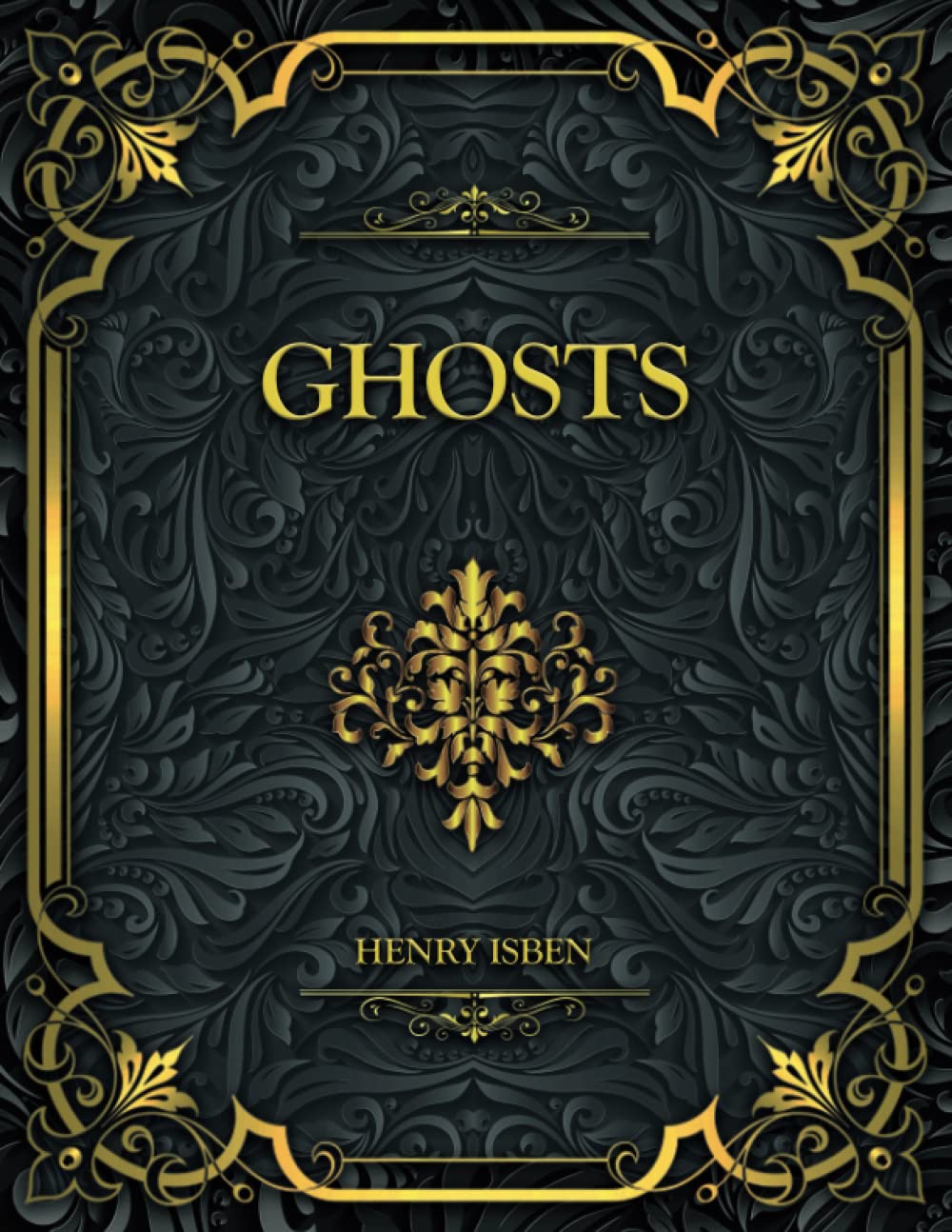 Ghosts: Henrik Ibsen by Henrik Ibsen | Goodreads