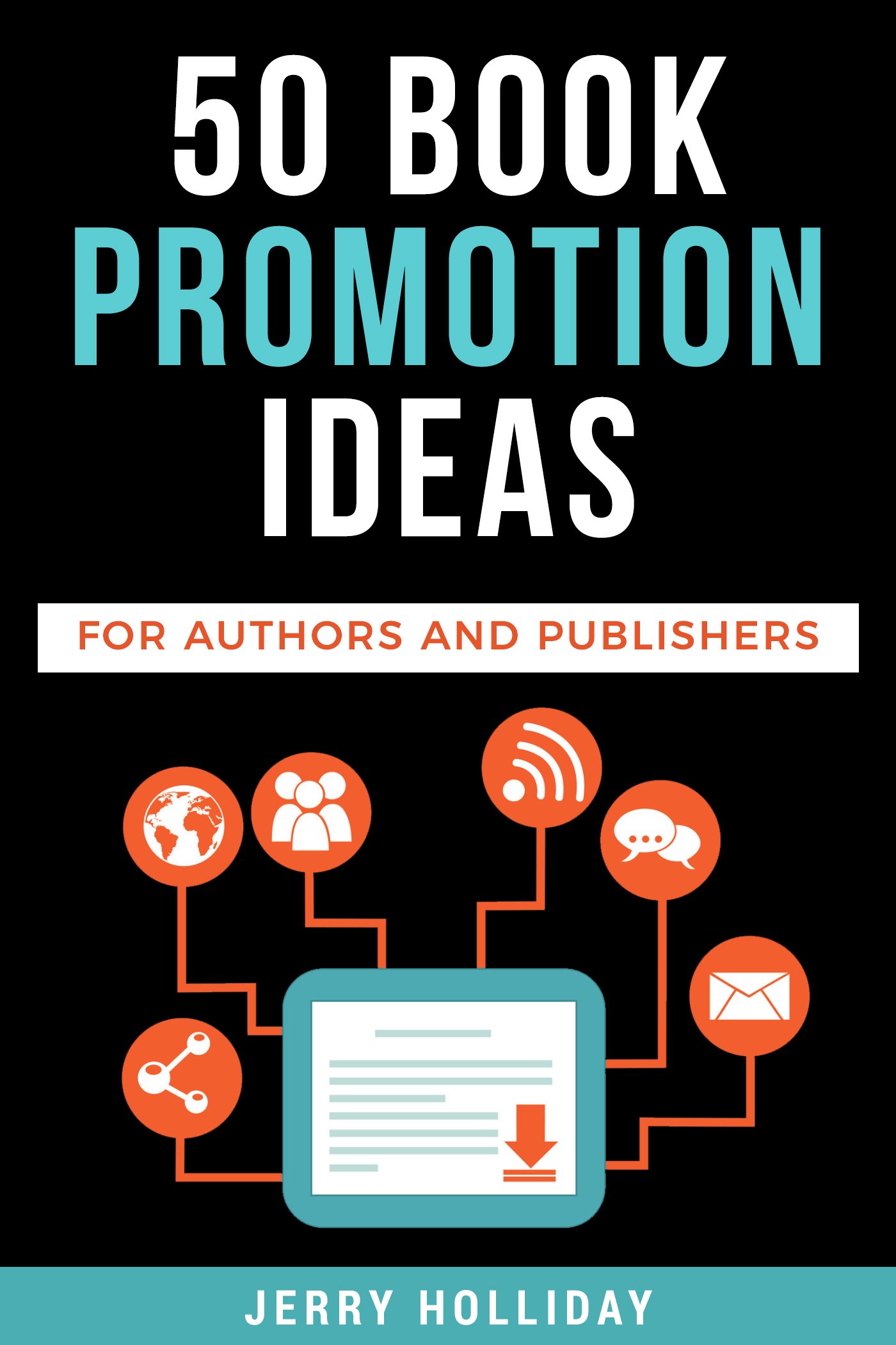 50 Book Promotion Ideas for Authors and Publishers by Jerry Holliday ...