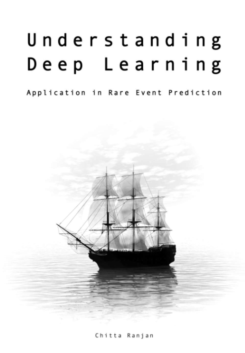 Understanding Deep Learning: Application in Rare Event Prediction by ...