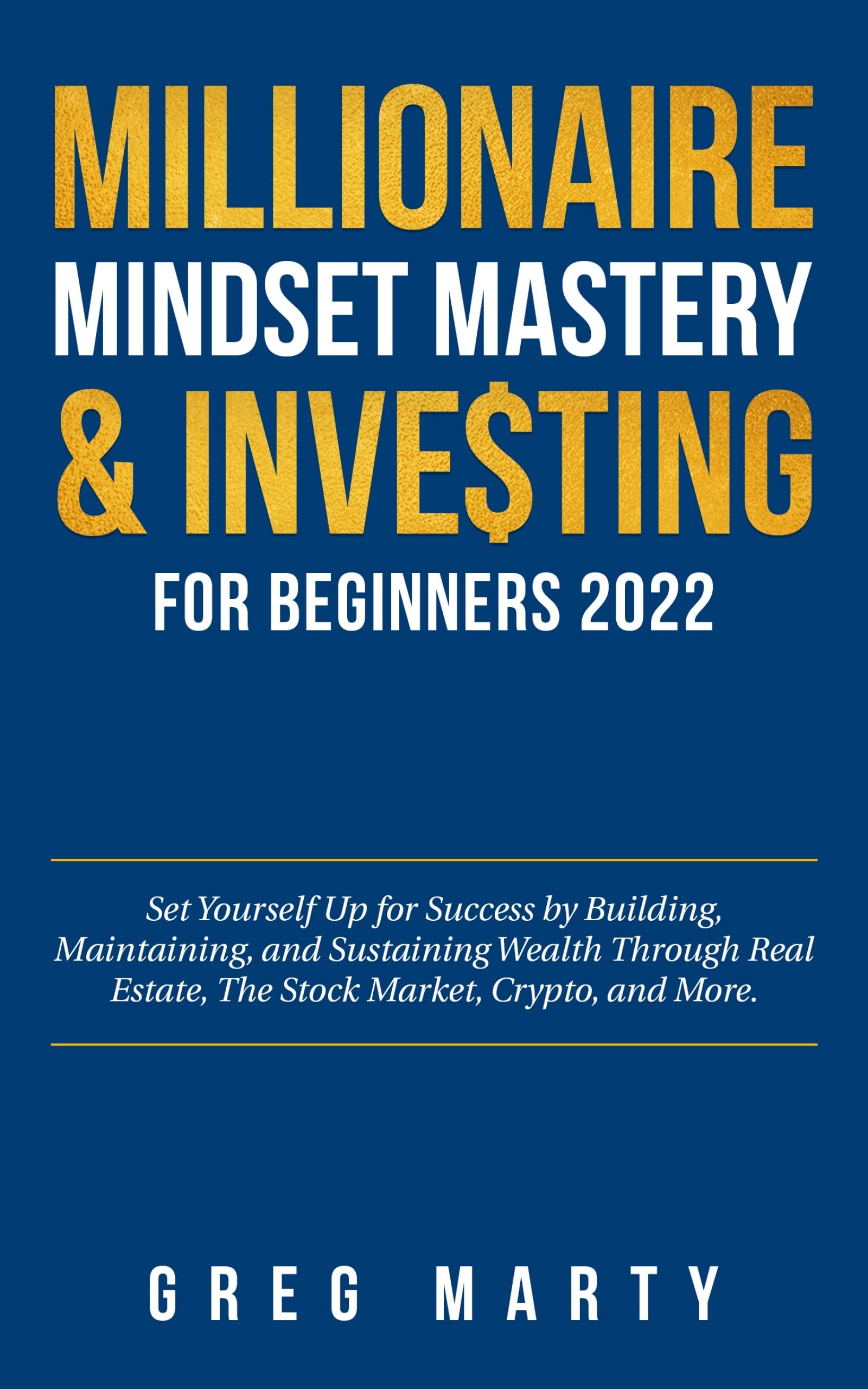 Millionaire Mindset Mastery & Investing for Beginners 2025: Set Yourself Up for Success by ...