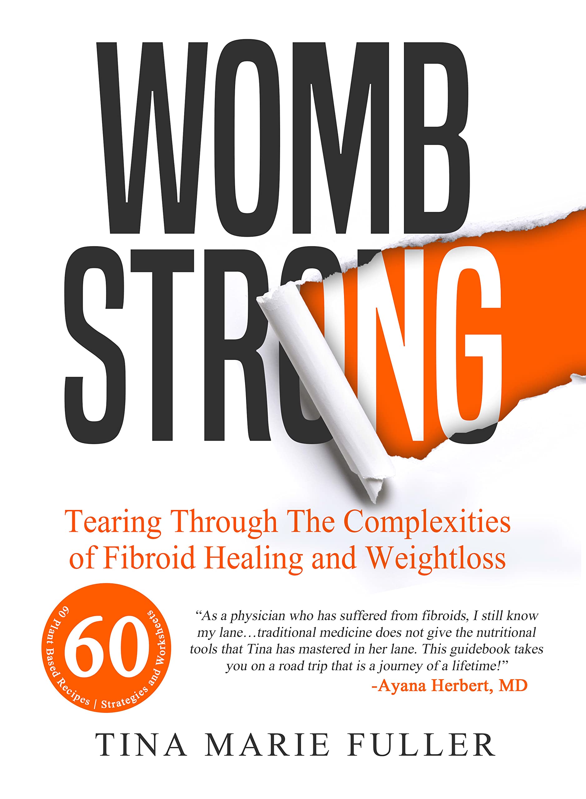Wombstrong: Tearing Through the Complexities of Fibroid Healing and ...