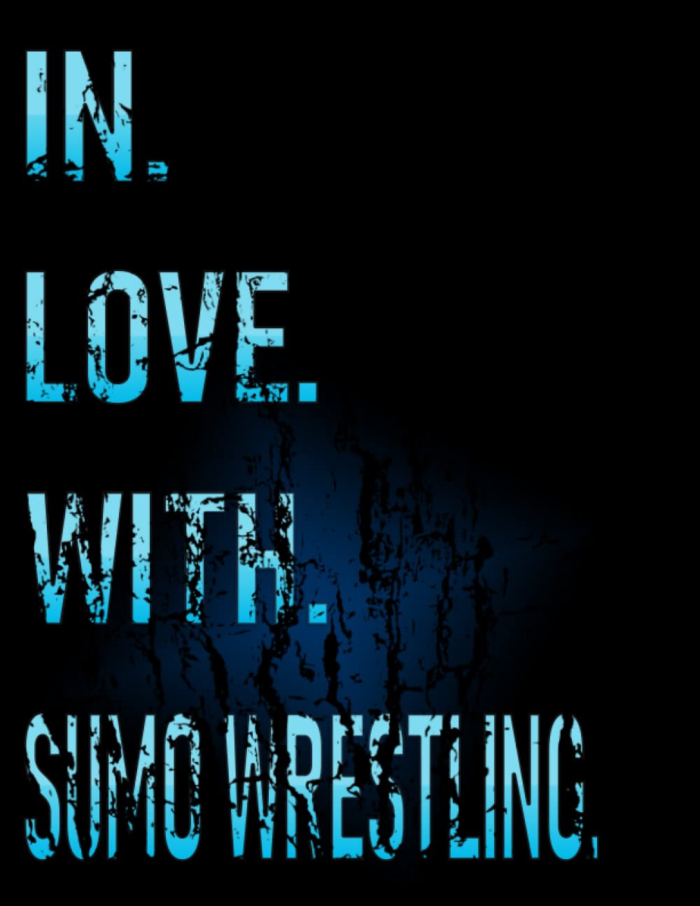 In Love With Sumo Wrestling: Cute College Ruled Notebook. Pretty Large ...