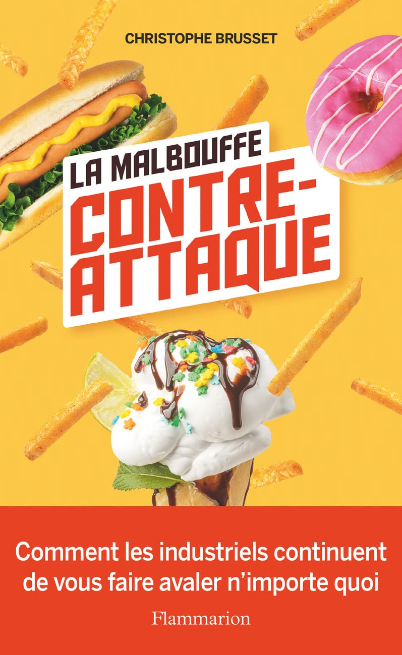 La malbouffe contre-attaque by Christophe Brusset | Goodreads