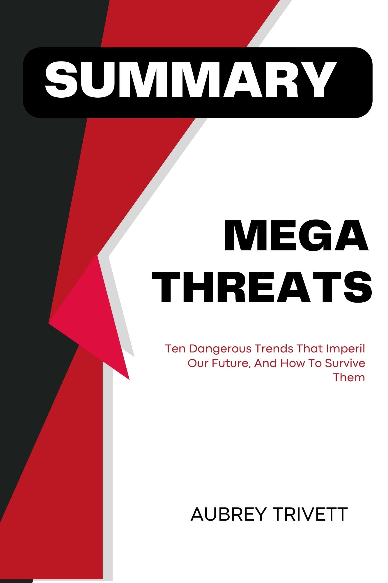 Summary of MegaThreats by Nouriel Roubini: Ten Dangerous Trends That ...