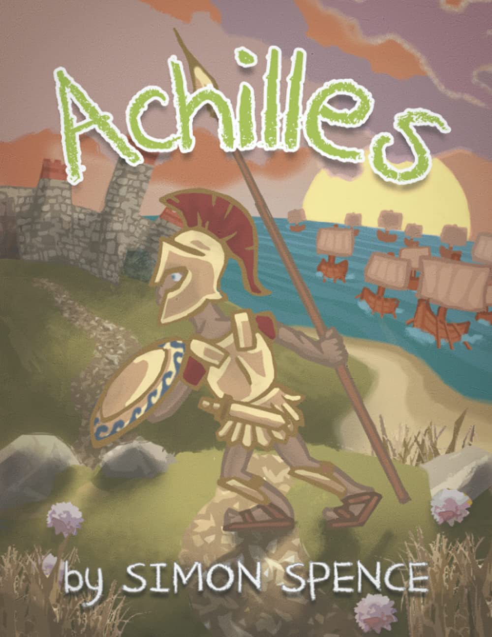 Achilles: Book 11- Early Myths: Kids Books on Greek Myth by Dr Simon ...