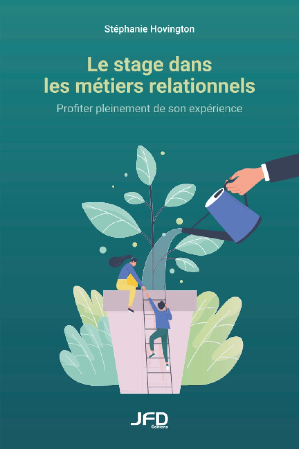 Le stage dans les métiers relationnels: Profiter pleinement de son ...