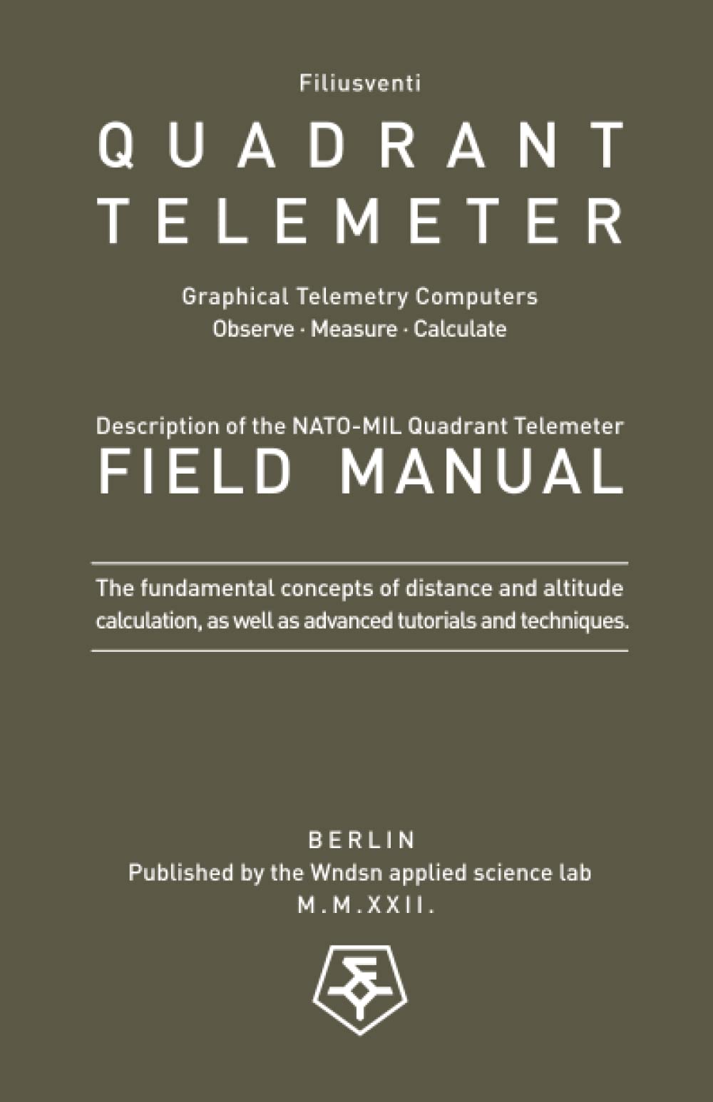 Description of the WNDSN NATO-MIL Quadrant Telemeter: Field Manual by ...